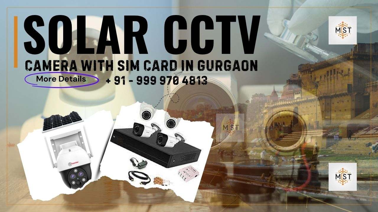 #1 Best Solar CCTV Camera with Sim Card in Gurgaon Delhi NCR